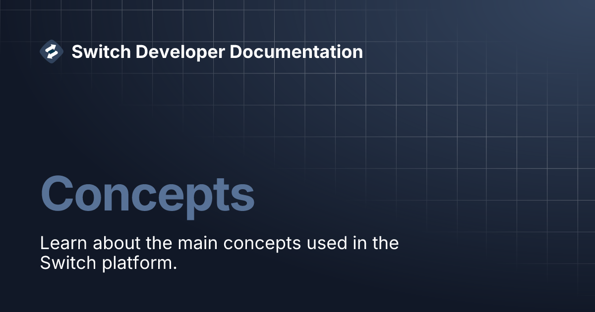 Concepts | Switch Developer Documentation