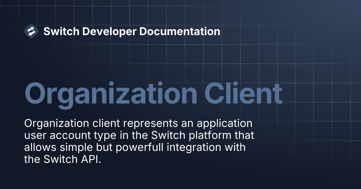 Organization Client | Switch Developer Documentation