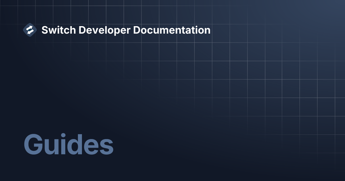 Guides | Switch Developer Documentation