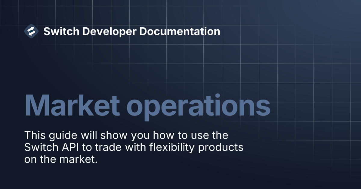 Market operations | Switch Developer Documentation